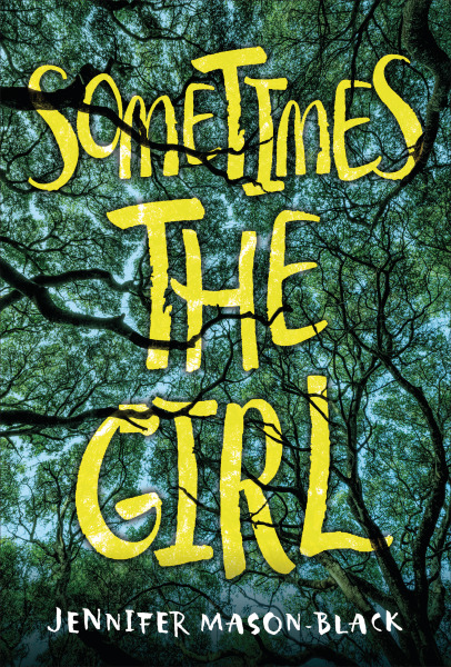 Sometimes the Girl – Jennifer Mason-Black